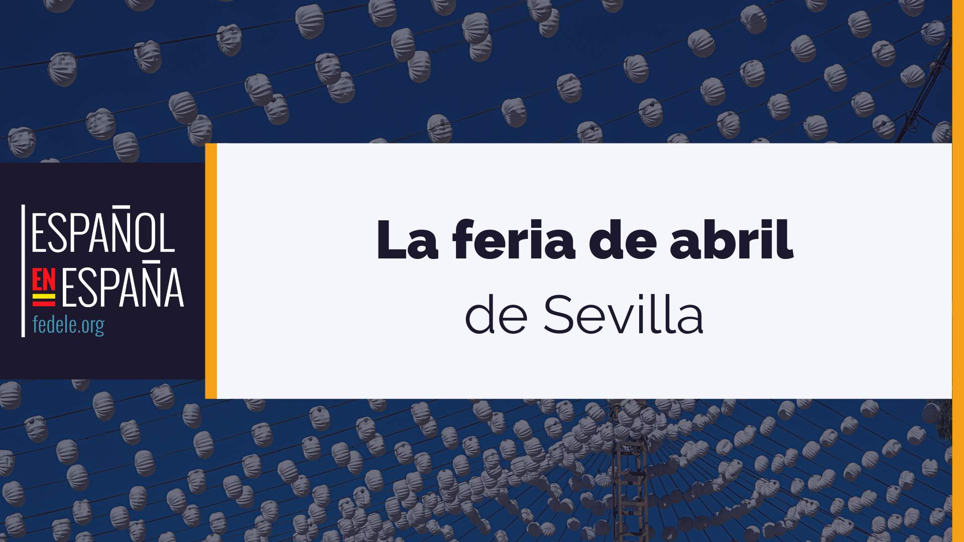 La feria de abril de Sevilla - Español en España